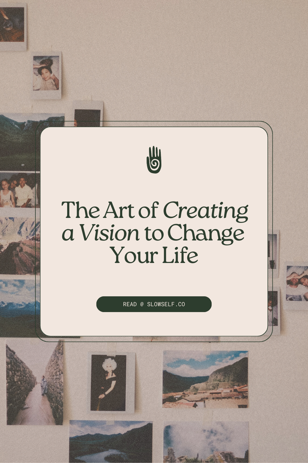 The Art of Creating a Vision to Change Your Life - Slow Self